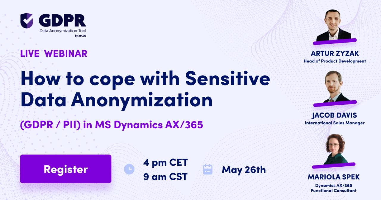 LIVE WEBINAR:How to cope with Sensitive Data Anonymization in MS Dynamics AX/365 - Dynamics ...