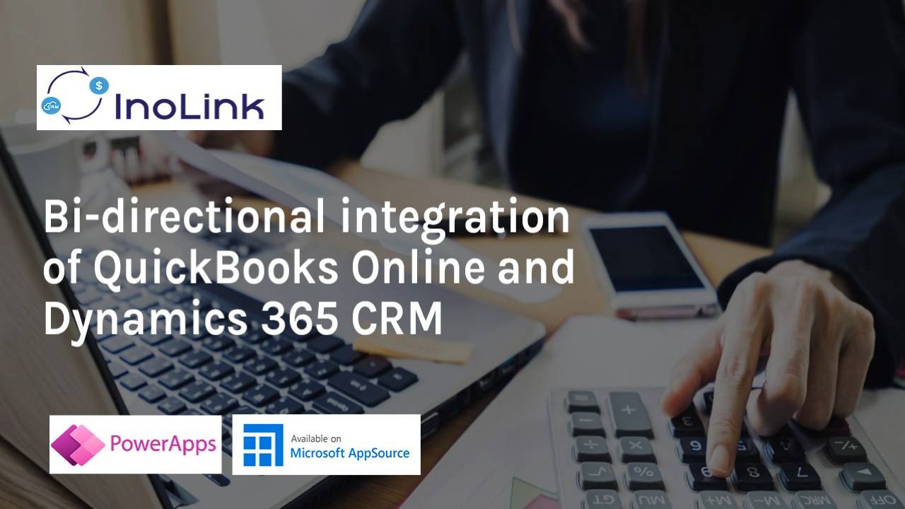 InoLink - Seamless Integration between QuickBooks and Dynamics 365 CRM ... InoLink - Seamless Integration between QuickBooks and Dynamics 365 CRM ...