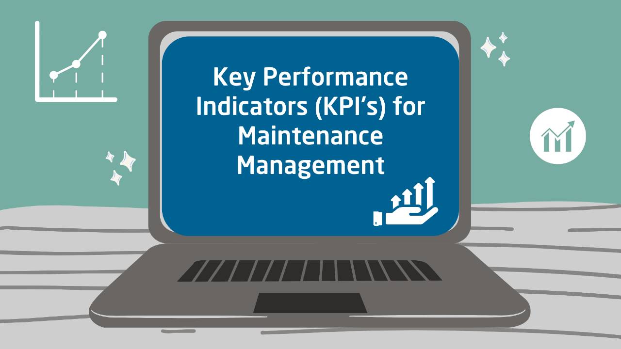 Key Performance Indicators (KPI's) for Maintenance Management ...