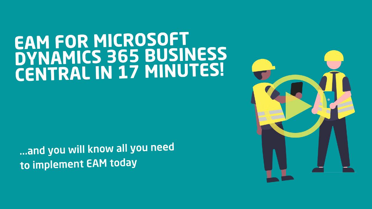 EAM for Dynamics 365 Business Central Under 17 Minutes - Dynamics ...
