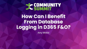 How Can I Benefit From Database Logging in D365 F&O? - Dynamics Communities