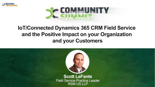 IoT/Connected Dynamics 365 CRM Field Service and the Positive Impact on your Organization and ...