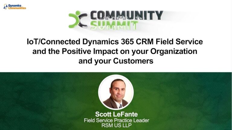Iotconnected Dynamics 365 Crm Field Service And The Positive Impact On Your Organization And